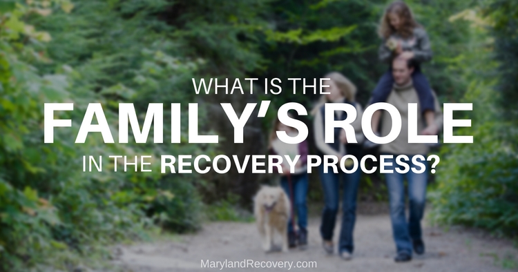 What Is The Family’s Role In The Recovery Process?
