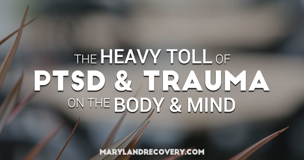 The Effects Of PTSD And Trauma Has On Our Mind, Body And Family
